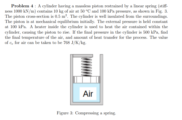 Solved Problem 4: A cylinder having a massless piston | Chegg.com