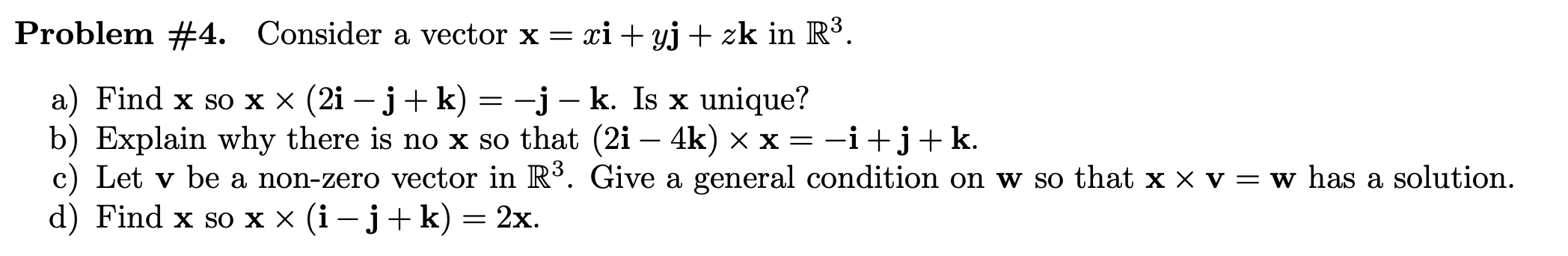 Solved Problem #4. ﻿Consider a vector x=ξ+yj+zk ﻿in R3.a) | Chegg.com
