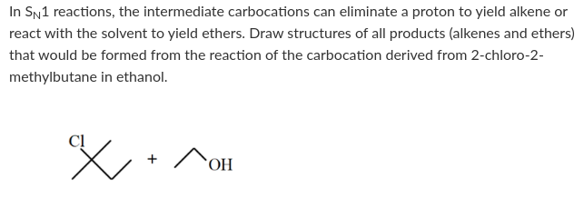 Solved In SN1 ﻿reactions, the intermediate carbocations can | Chegg.com