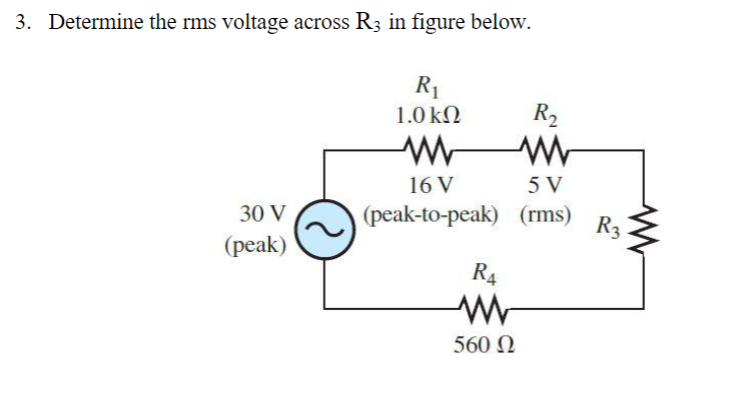 Solved 3. Determine the rms voltage across R3 in figure | Chegg.com