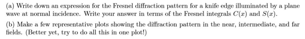 Solved (a) Write down an expression for the Fresnel | Chegg.com