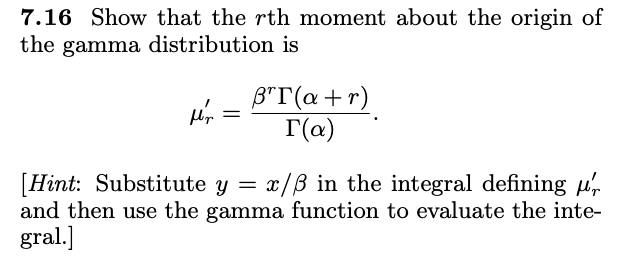 Solved 7.16 Show that the rth moment about the origin of the | Chegg.com