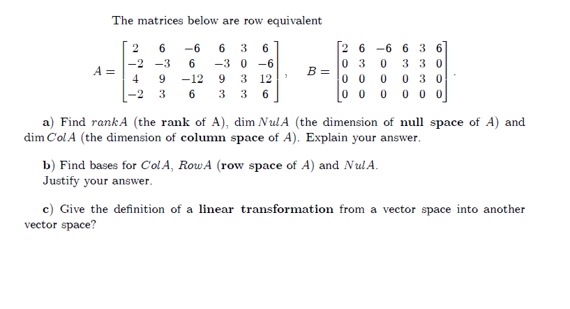 Solved The matrices below are row equivalent | Chegg.com