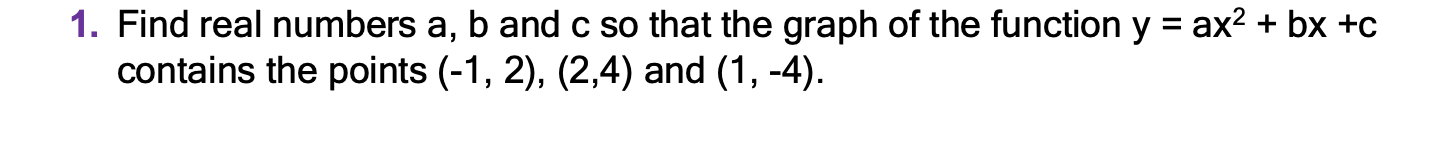 Solved Find real numbers a,b ﻿and c ﻿so that the graph of | Chegg.com