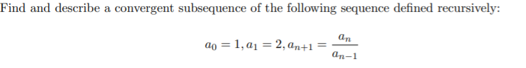 Solved Find and describe a convergent subsequence of the | Chegg.com