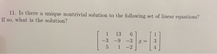 Solved Is there a unique nontrivial solution to the | Chegg.com