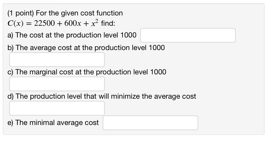 Solved = (1 point) For the given cost function C(x) = 22500 | Chegg.com