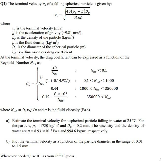 Solved Q2) The terminal velocity v of a falling spherical | Chegg.com