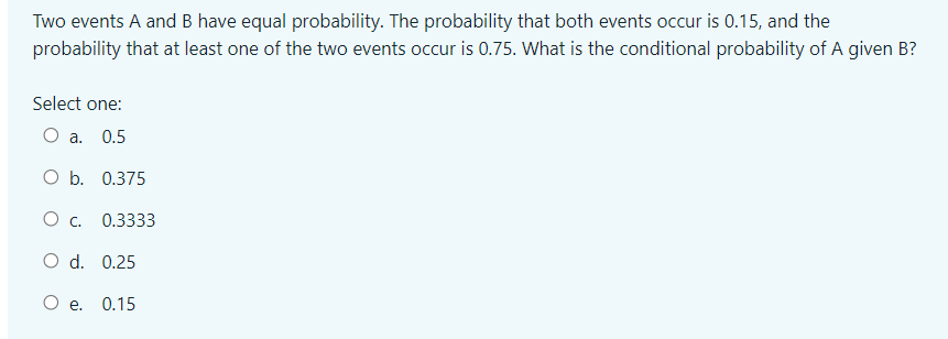Solved Two events A and B have equal probability. The | Chegg.com
