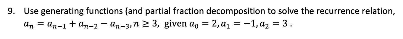 Solved 9. Use generating functions (and partial fraction | Chegg.com