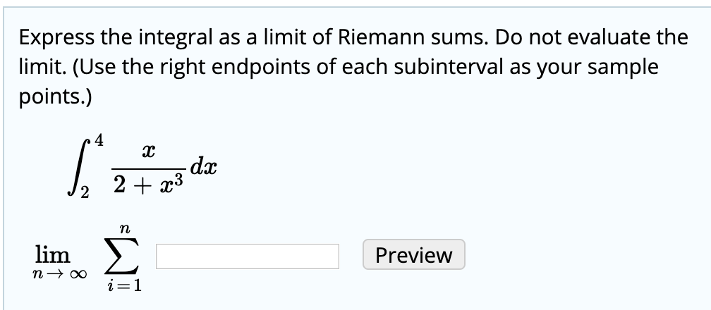 Solved Express the integral as a limit of Riemann sums. Do | Chegg.com