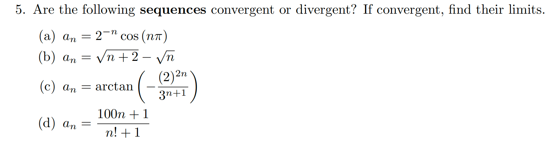 Solved Are the following sequences convergent or divergent? | Chegg.com