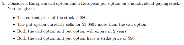 Solved 5. Consider a European call option and a European put | Chegg.com