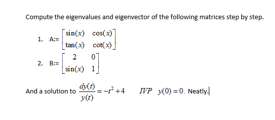 Solved Compute the eigenvalues and eigenvector of the | Chegg.com