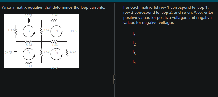 Solved Write a matrix equation that determines the loop | Chegg.com