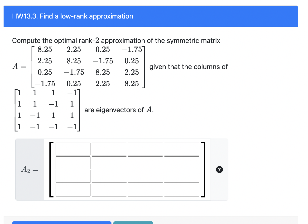 Solved Compute the optimal rank-2 approximation of the | Chegg.com
