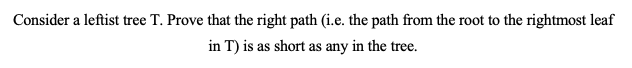 Solved Consider a leftist tree T. Prove that the right path | Chegg.com