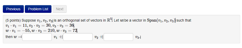 Solved Previous Problem List Next (5 points) Suppose V1, V2, | Chegg.com