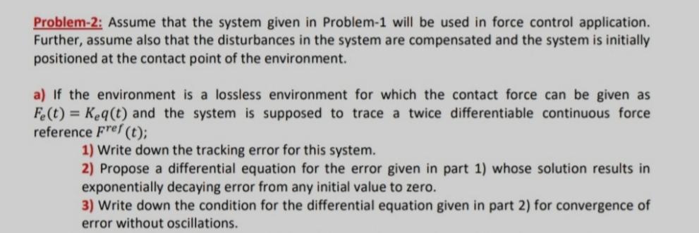 Problem-1: Assume a single-DOF motion control system | Chegg.com