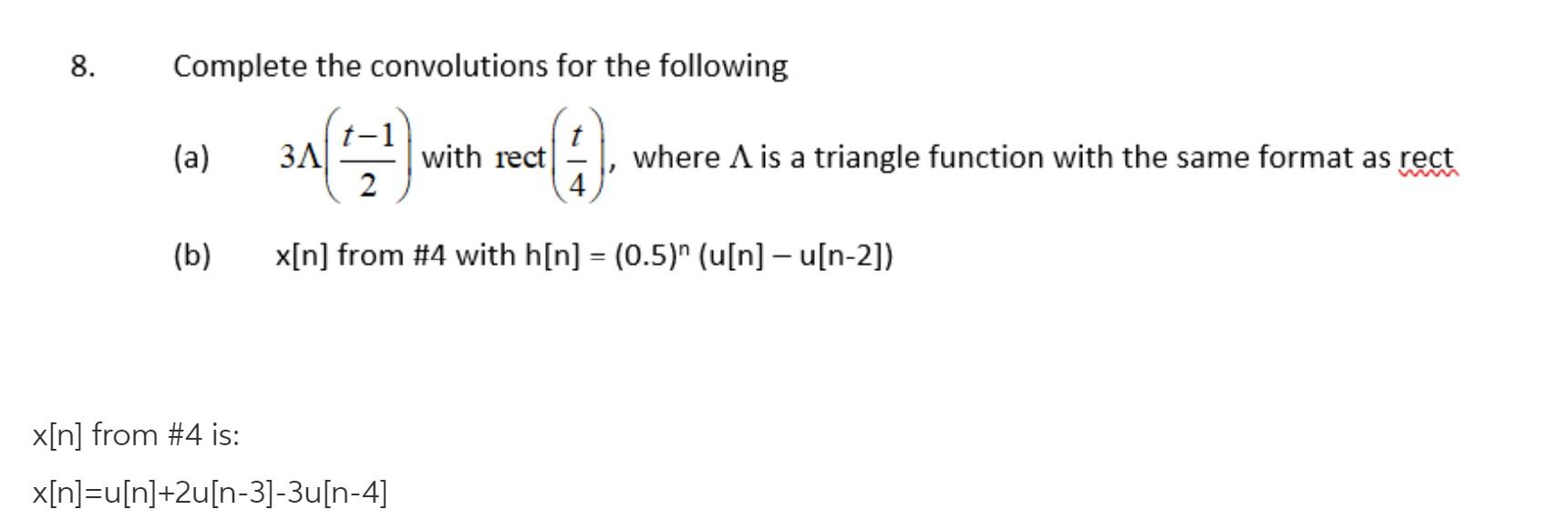 Solved 8. Complete the convolutions for the following (a) 3A | Chegg.com