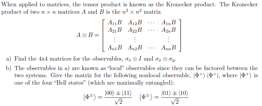 Solved When Applied To Matrices The Tensor Product Is