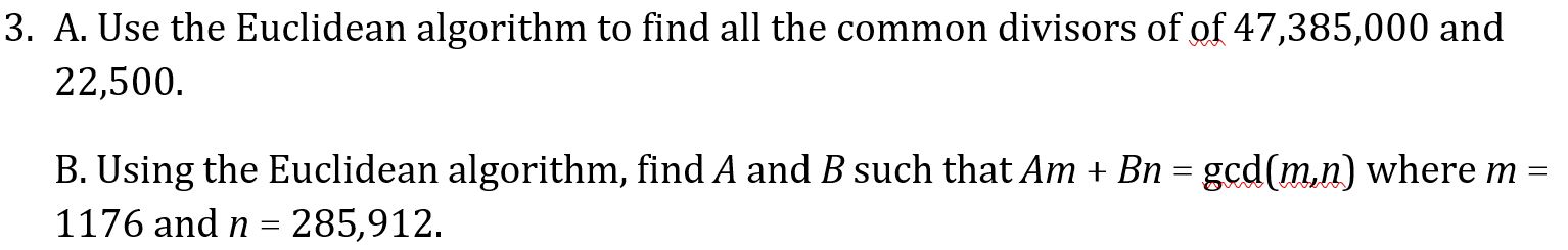 Solved 3. A. Use the Euclidean algorithm to find all the | Chegg.com
