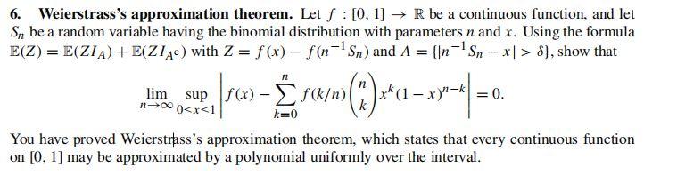 6. Weierstrass’s approximation theorem. Let f : [0, | Chegg.com