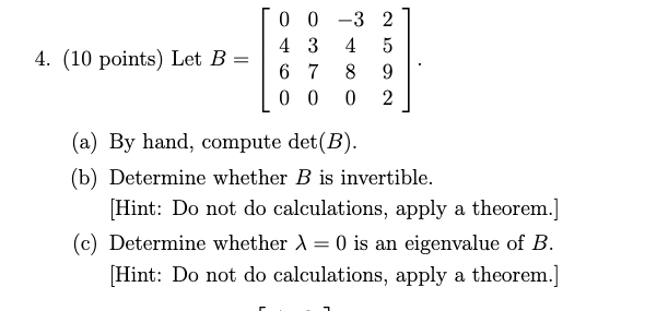 Solved 4. (10 points) Let B = 0 0 3 2 4 3 4 5 6 7 8 9 0 0 0 | Chegg.com