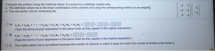 Solved Compute The Product Using The Methods Below If A 