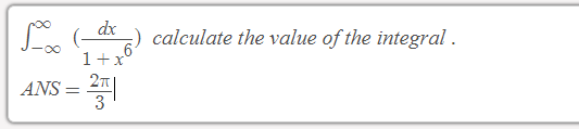 Solved La calculate the value of the integral. dx 6 1 + x 27 | Chegg.com