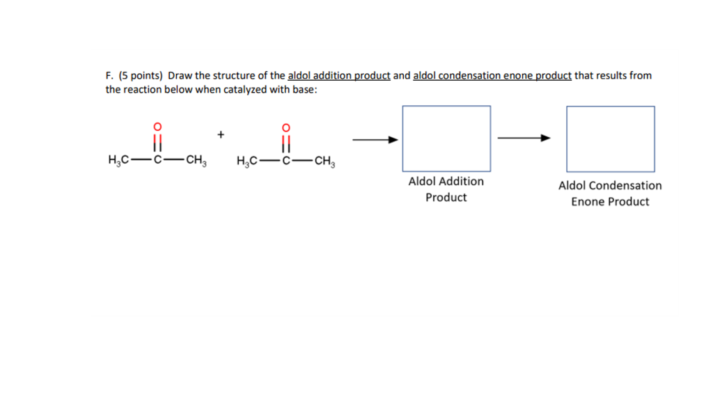 Solved F. (5 points) Draw the structure of the aldol | Chegg.com