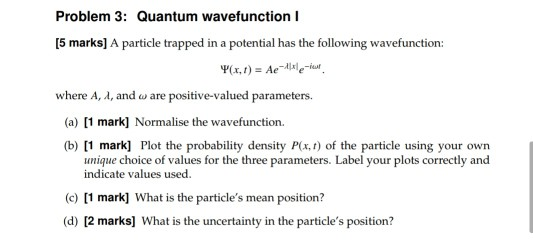 Solved Problem 3: Quantum wavefunction I [5 marks] A | Chegg.com