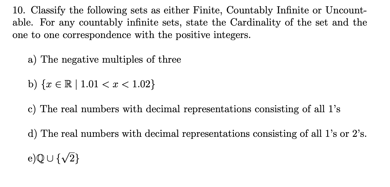 Solved 10. Classify the following sets as either Finite, | Chegg.com