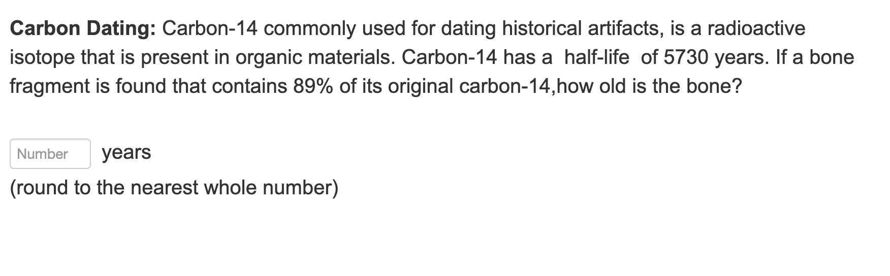 Solved Carbon Dating: Carbon-14 commonly used for dating | Chegg.com