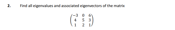 Solved 2. Find all eigenvalues and associated eigenvectors | Chegg.com