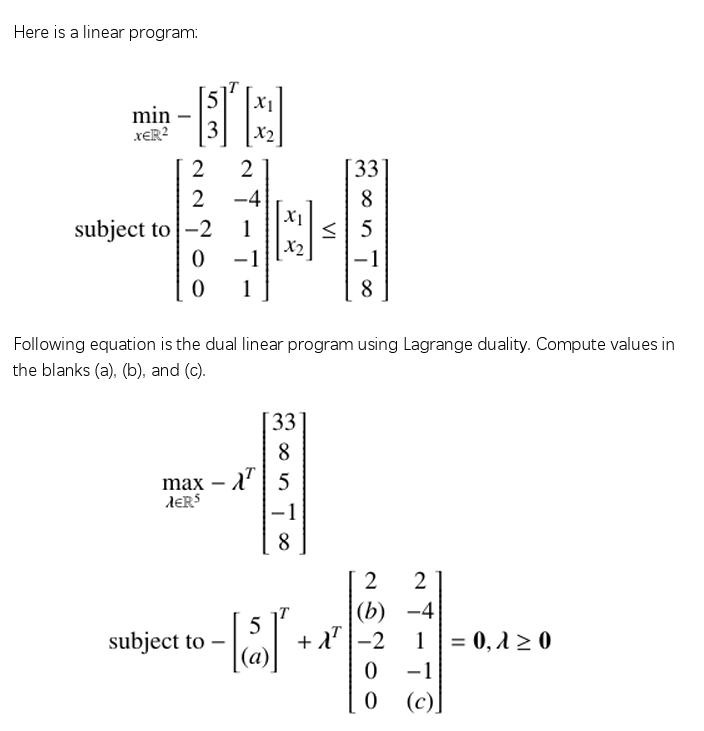 Solved Here is a linear program: minx∈R2−[53]T[x1x2] subject | Chegg.com
