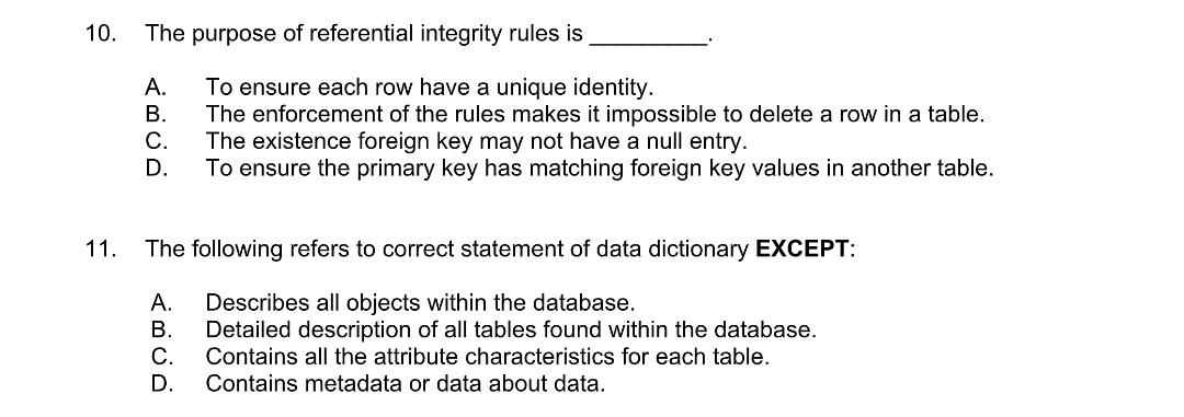 Solved The purpose of referential integrity rules is A. To | Chegg.com