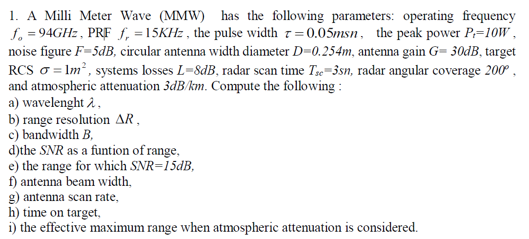 Solved = 1. A Milli Meter Wave (MMW) has the following | Chegg.com