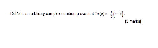 Solved 10. If z is an arbitrary complex number, prove that | Chegg.com