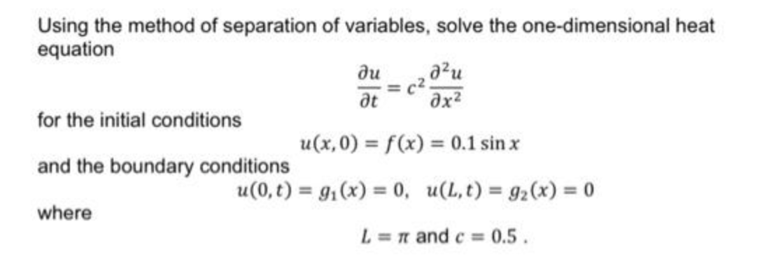 Solved Using the method of separation of variables, solve | Chegg.com