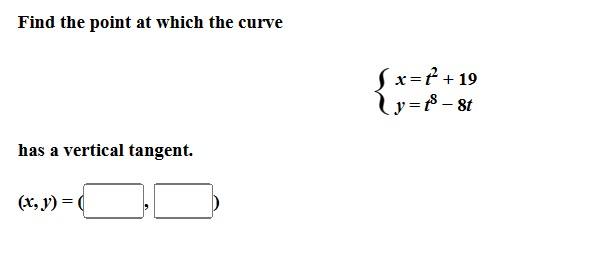 Solved Find the point at which the curve {x=t5−19y=t2−2t has | Chegg.com