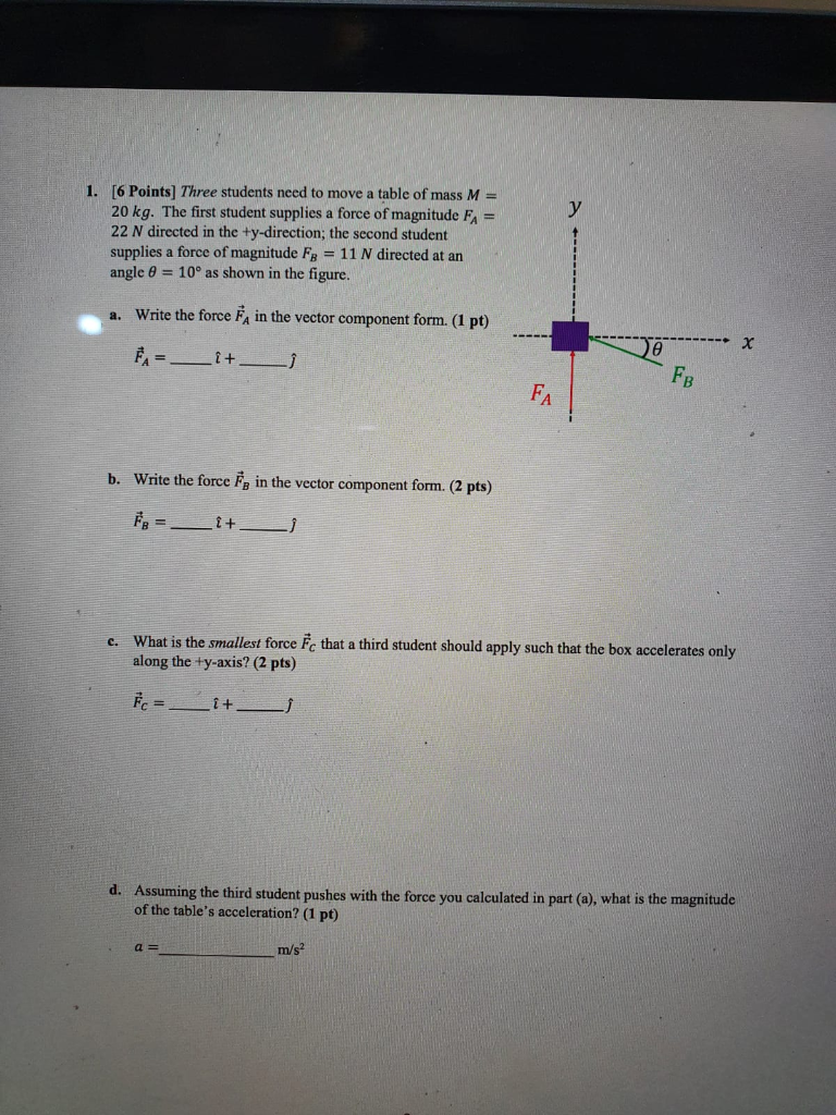 Solved у 1. [6 Points] Three students need to move a table | Chegg.com