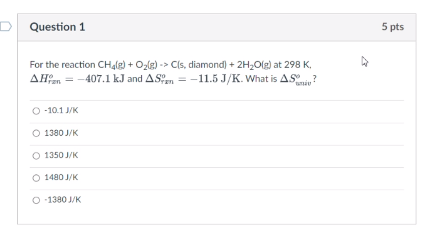 Solved D Question 1 5 pts For the reaction CH4(g) + O2(g) -> | Chegg.com