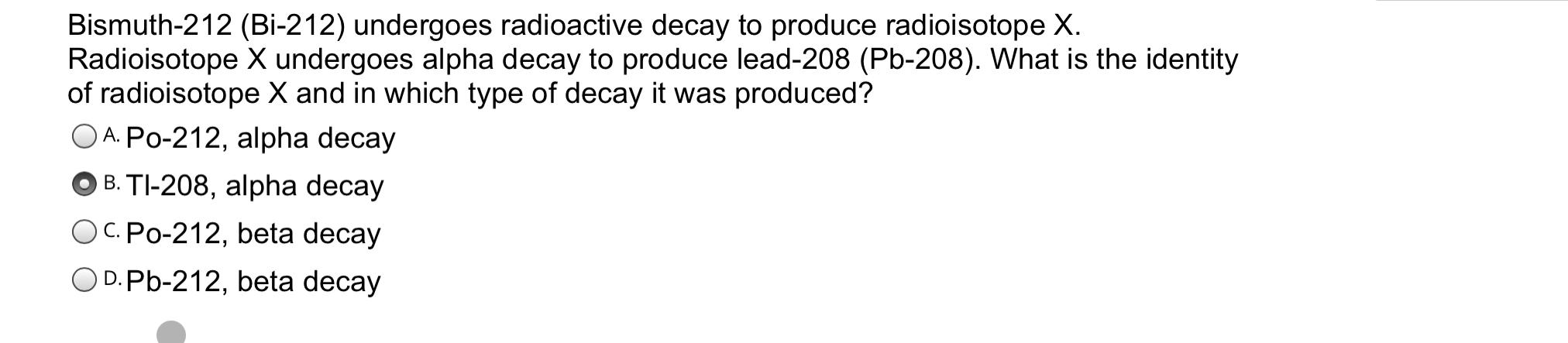 Solved Bismuth-212 (Bi-212) undergoes radioactive decay to | Chegg.com
