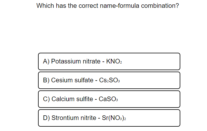 Solved Which has the correct name-formula combination? A) | Chegg.com