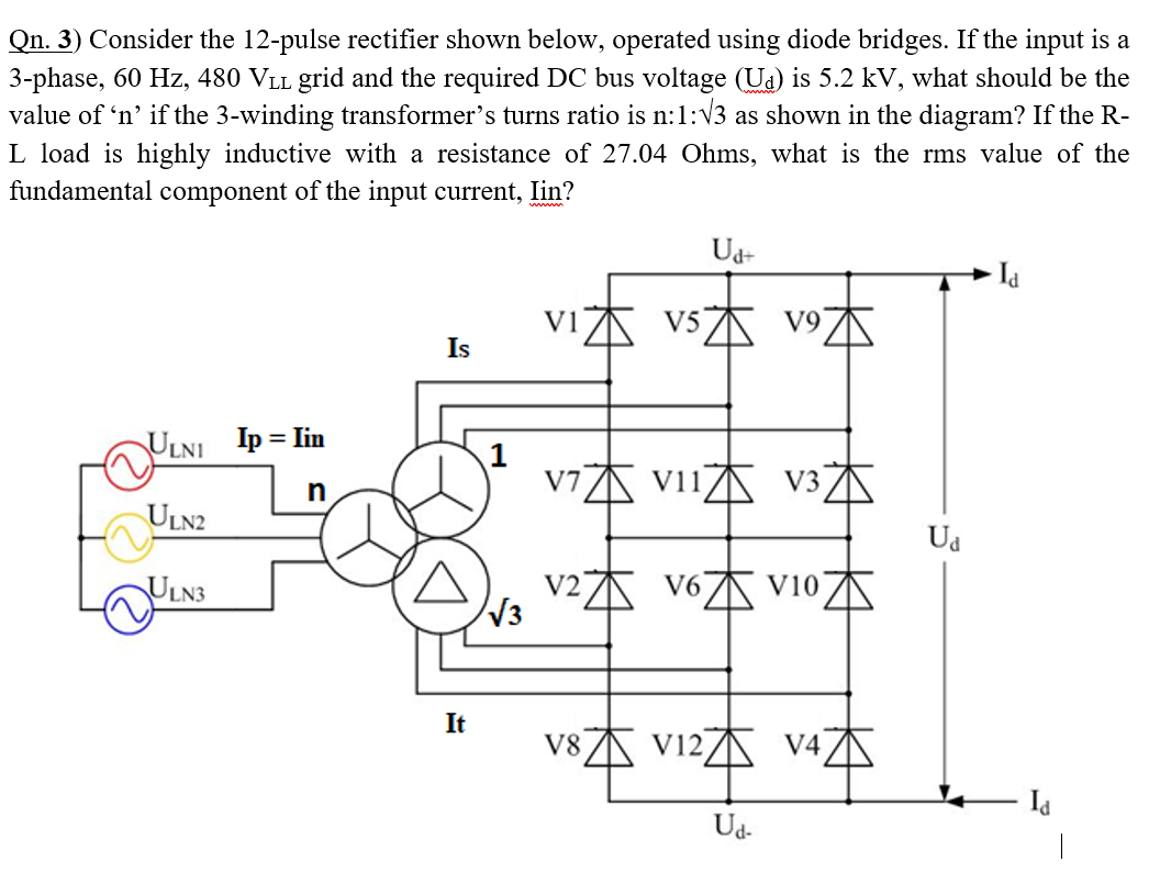 Solved Qn. 3) Consider the 12-pulse rectifier shown below, | Chegg.com