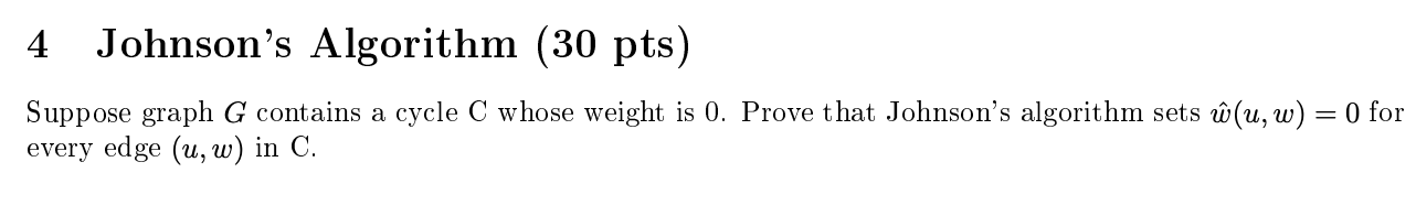 Solved 4 Johnson's Algorithm (30 pts) Suppose graph G | Chegg.com Solved 4 Johnson's Algorithm (30 pts) Suppose graph G | Chegg.com