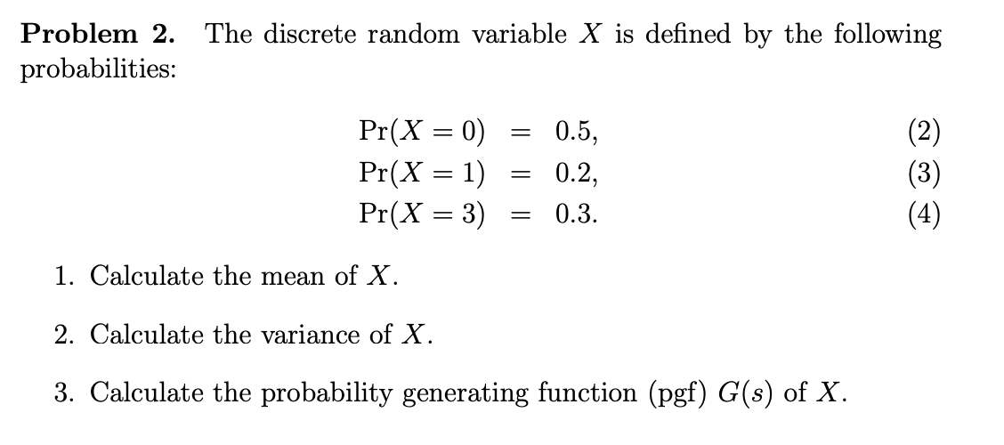 Solved Problem 2. The discrete random variable X is defined | Chegg.com