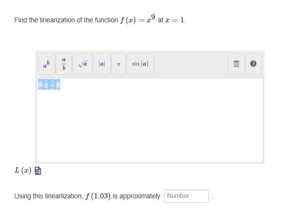 Solved Find the linearization of the function f(x)=x9 at | Chegg.com