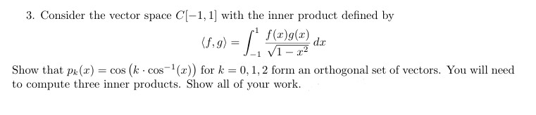 Solved Consider the vector space C[-1,1] ﻿with the inner | Chegg.com